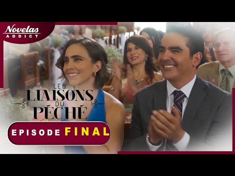 Les Liaisons du Péché - LE FINAL - Novelas Complète en Francais