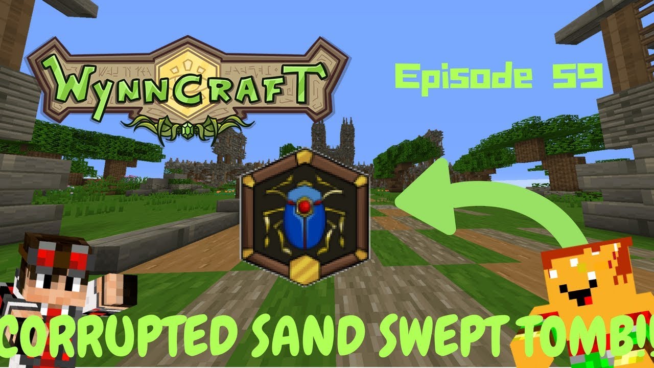 Wynncraft Ep 59 - THE CORRUPTED SAND SWEPT TOMB!! - YouTube