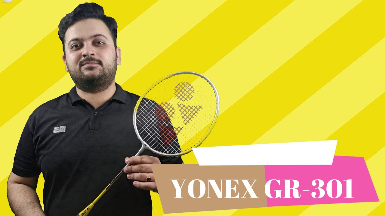 Yonex GR 301 Badminton Racket Unboxing & Review | Yonex Budget Racket ...