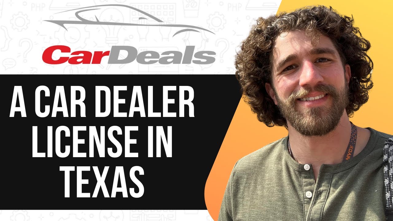 HOW TO GET A CAR DEALER LICENSE IN TEXAS (UPDATED GUIDE) 2025 - YouTube