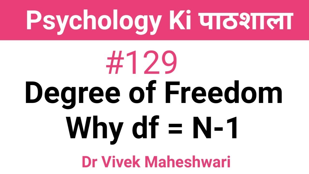 Degree of Freedom in Research ll df ll How to calculate df by Dr Vivek ...