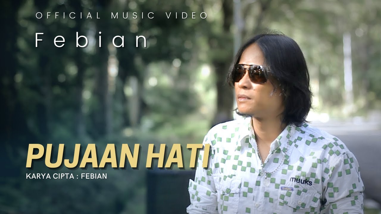 Febian - Pujaan Hati (Official Music Video) - YouTube