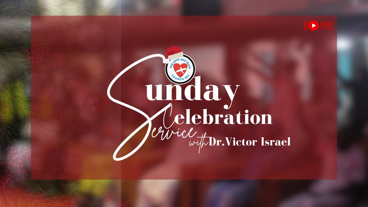 #TLFCSUNDAY | CELEBRATION SERVICE | WITH DR. VICTOR ISRAEL | 15TH ...