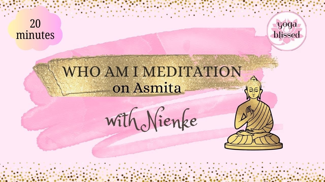 Who Am I Meditation on Asmita - YouTube