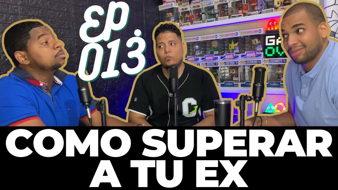 COMO SUPERAR A TU EX · 013 - YouTube