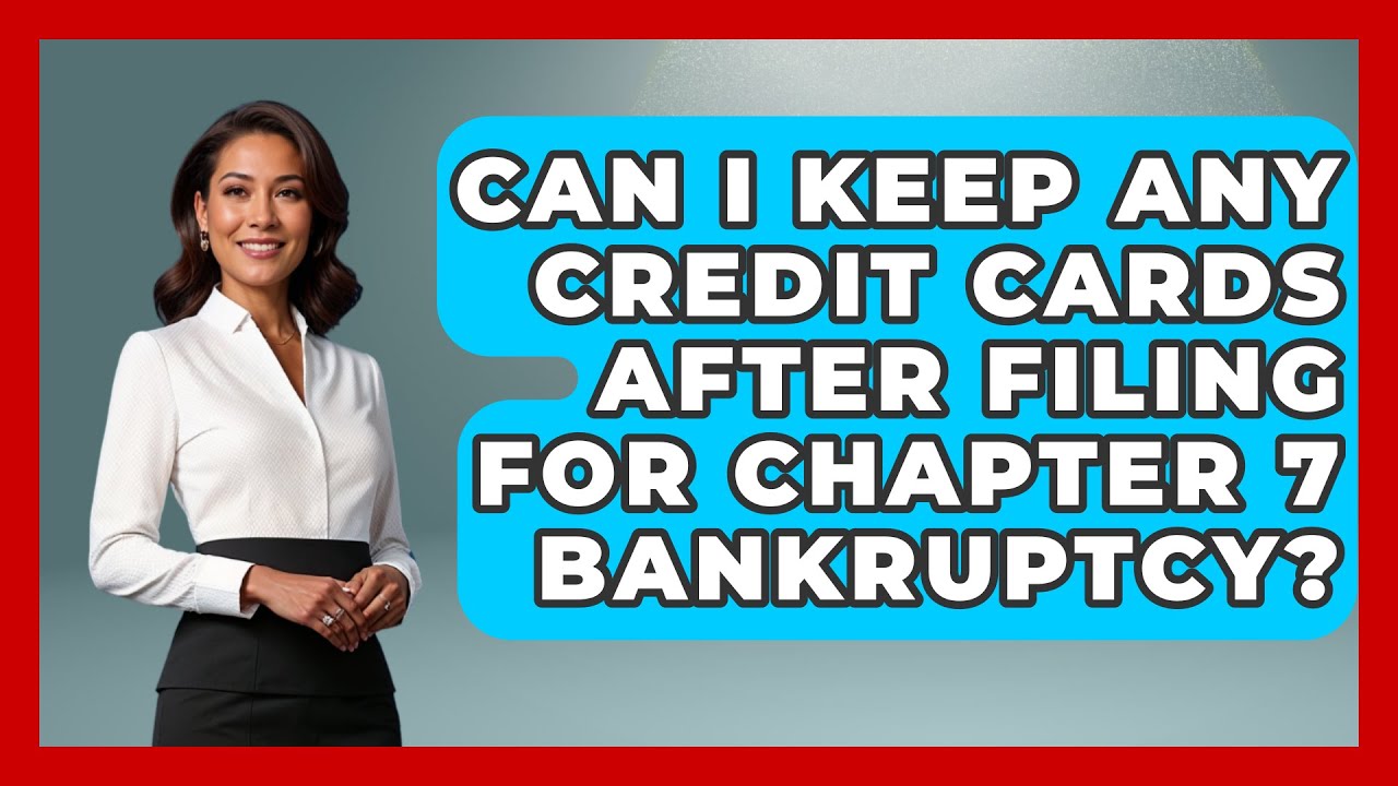 Can I Keep Any Credit Cards After Filing for Chapter 7 Bankruptcy ...