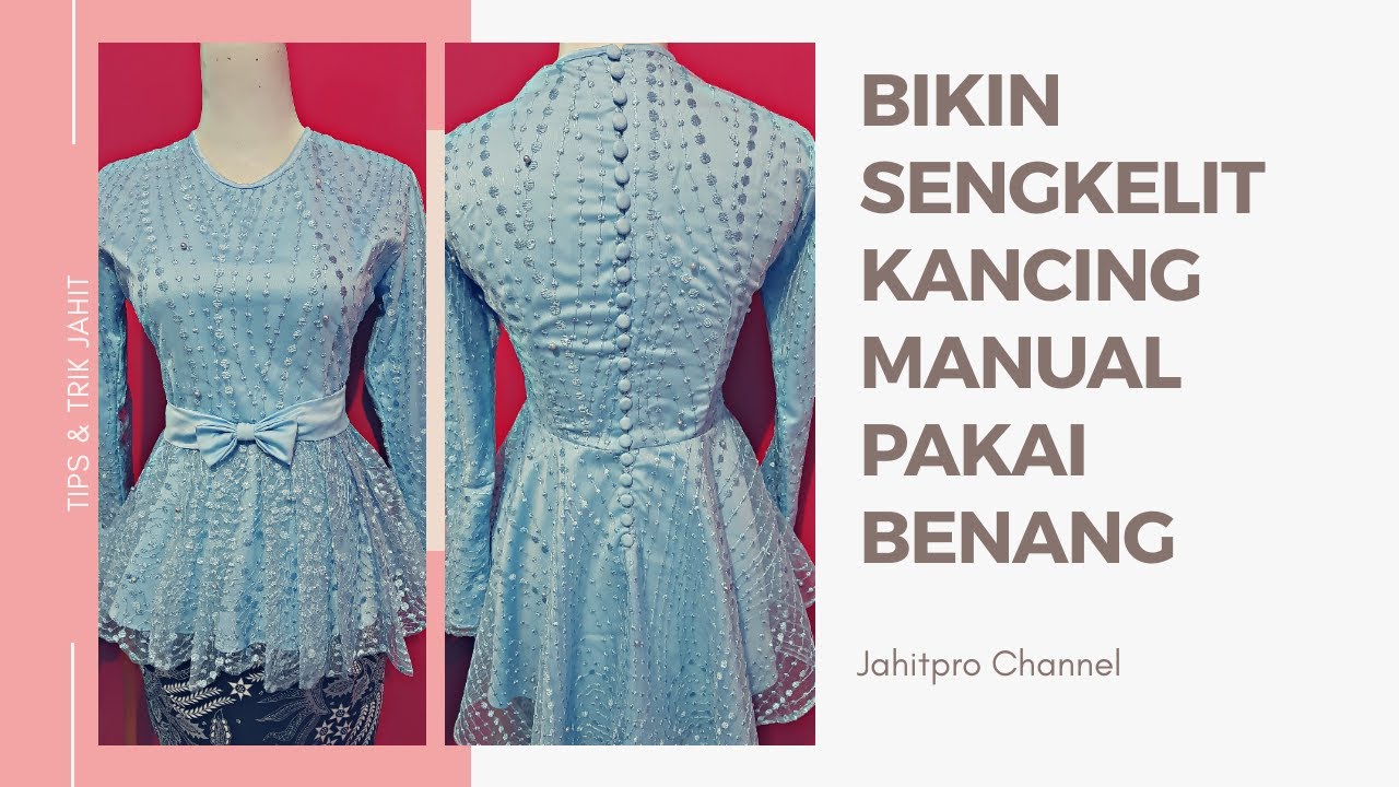 Cara Mudah Bikin Sengkelit Kancing Kebaya Manual Pakai Benang - YouTube