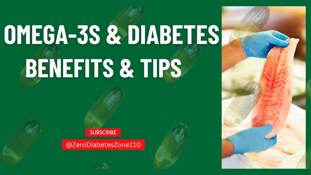 Omega-3s and Diabetes: Improve Insulin Sensitivity and Reduce ...
