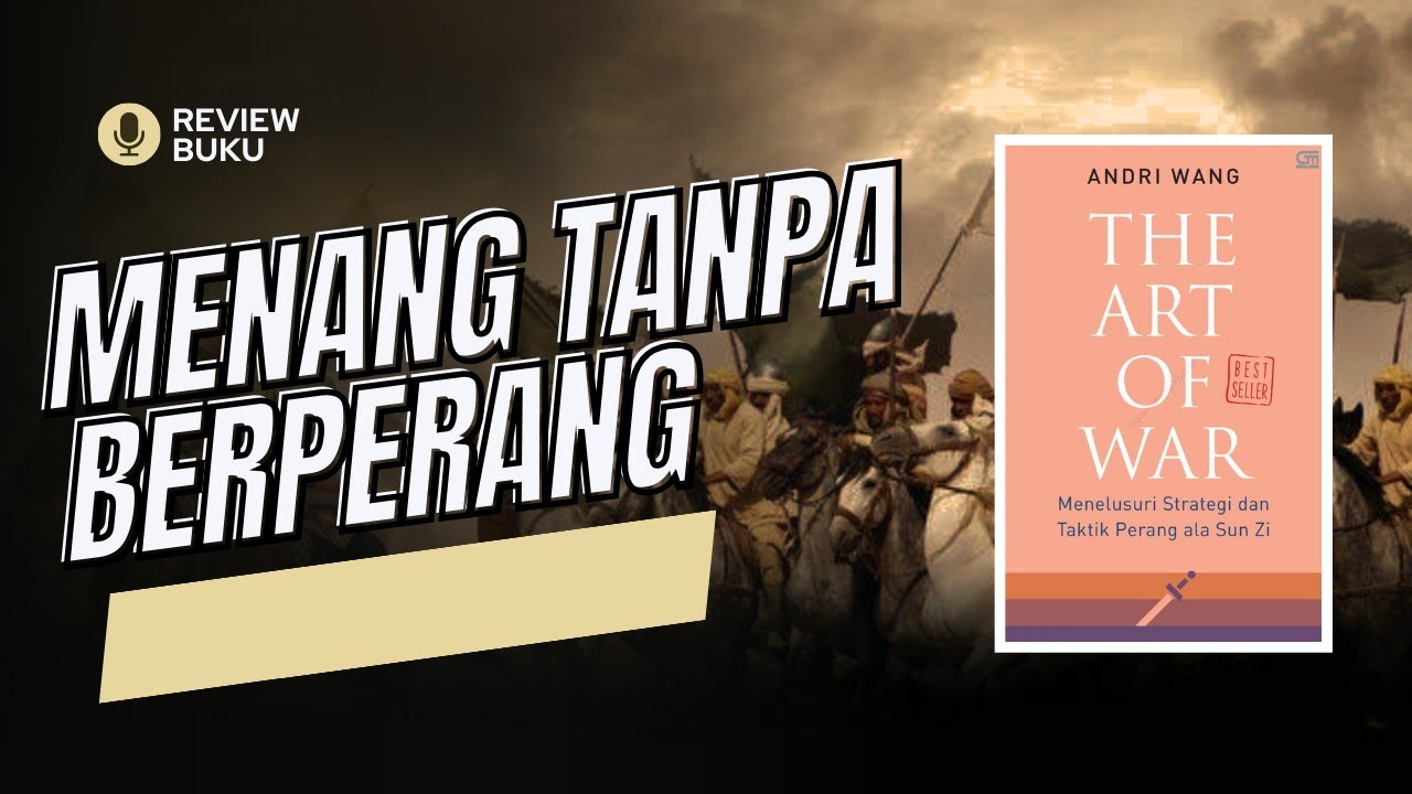 Sebuah Seni Untuk Berperang by Sun Tzu - YouTube