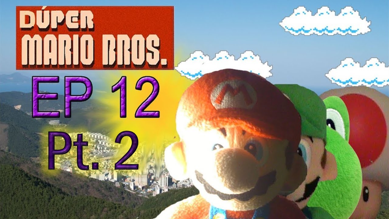 LA OTRA PARTE DE Dúper Mario Bros - Episodio 12 - YouTube