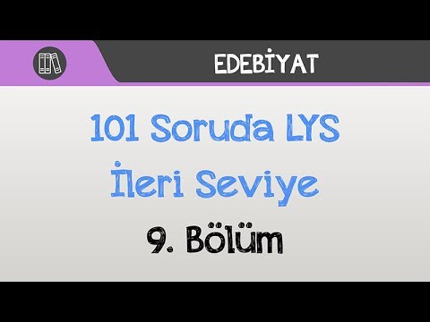 101 Soruda LYS EDEBİYAT - 9. Bölüm