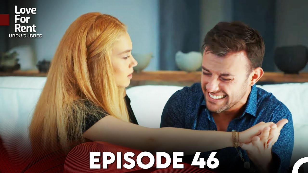 Love For Rent Episode 46 (Urdu Dubbed) - YouTube