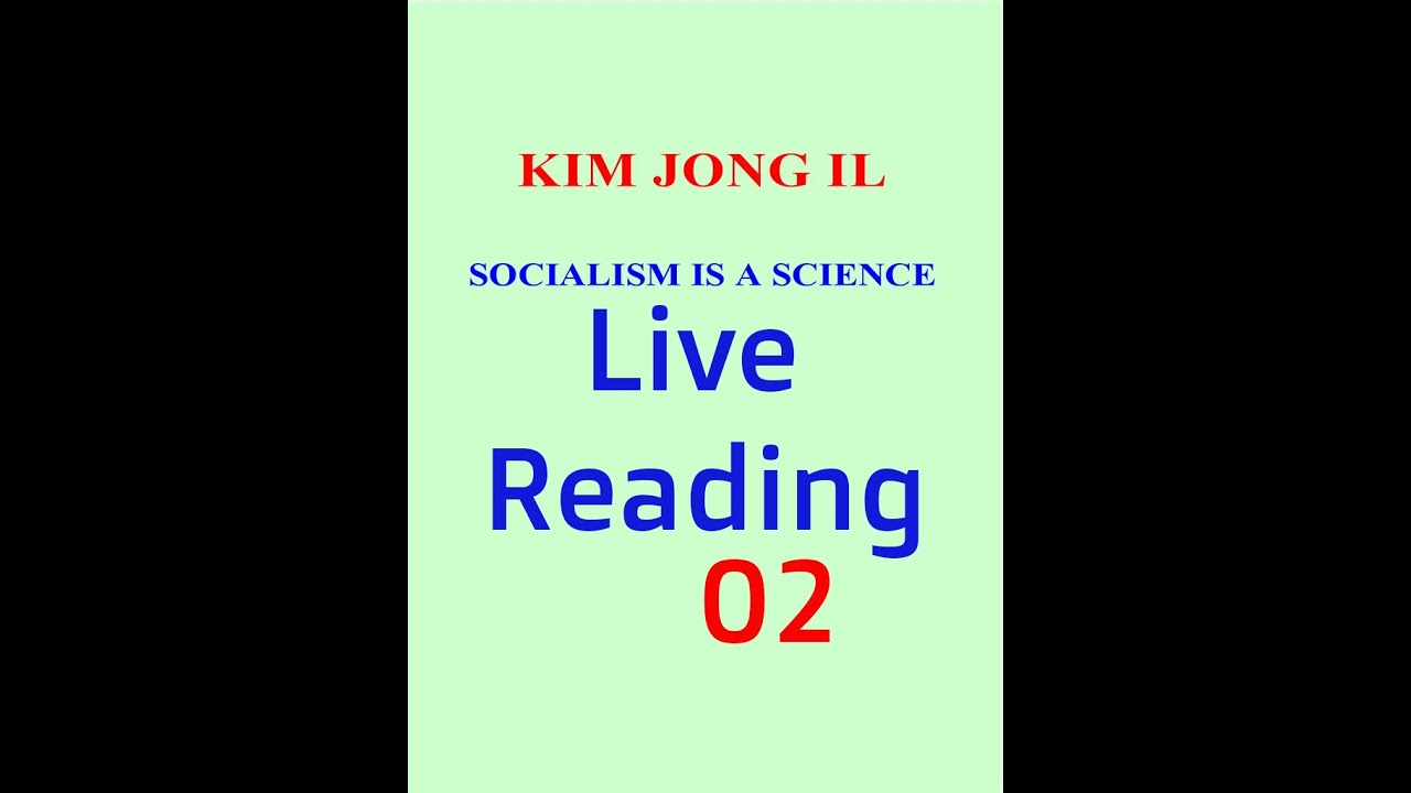 Reading Socialism is a Science by Kim Jong Il p 2 - YouTube
