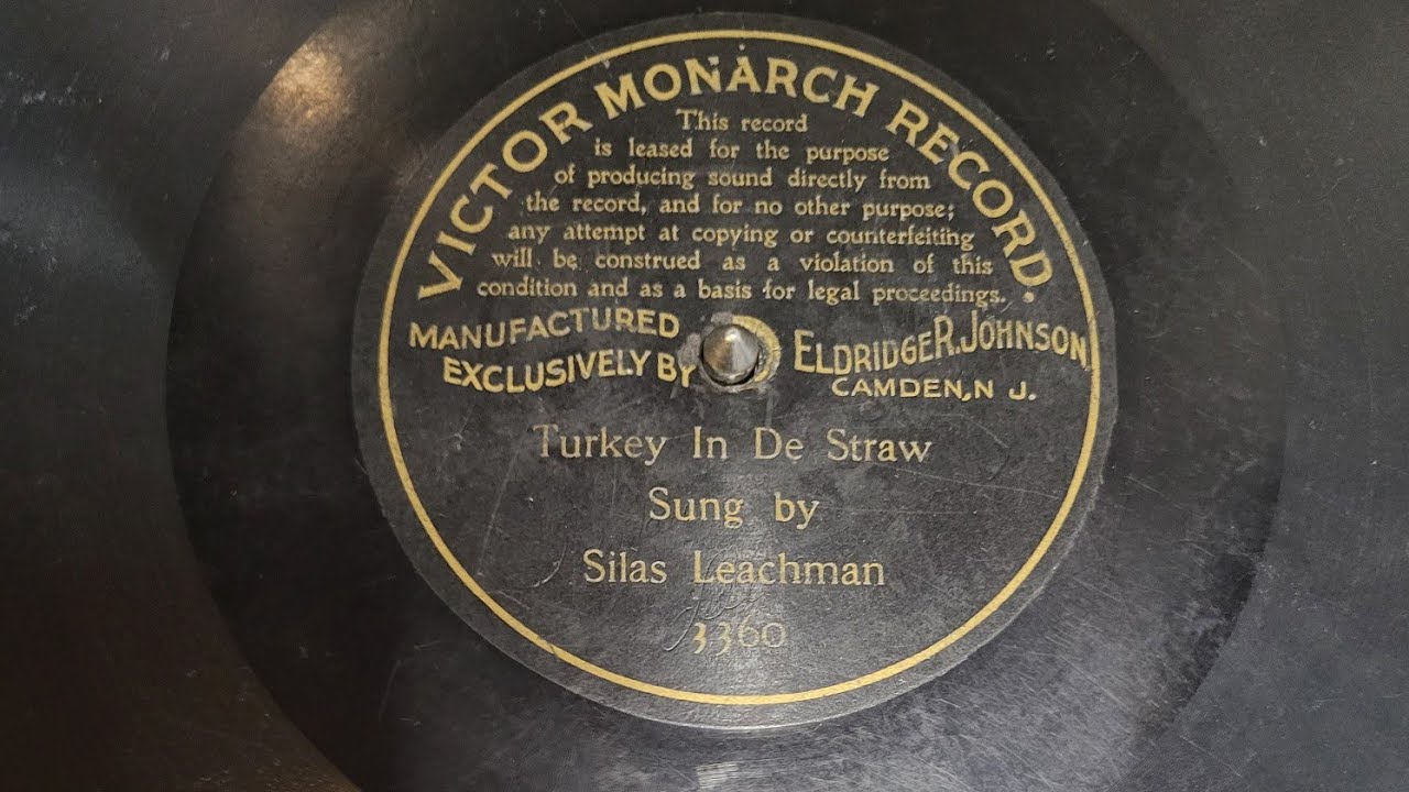 Recorded May 15 1901, Silas Leachman sings Turkey in de Straw..Take 1 ...