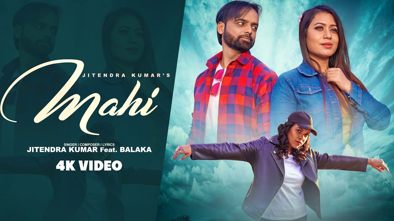 Mahi | Jitendra Kumar Ft. Balaka Das Dussya | Official Video 4K ...