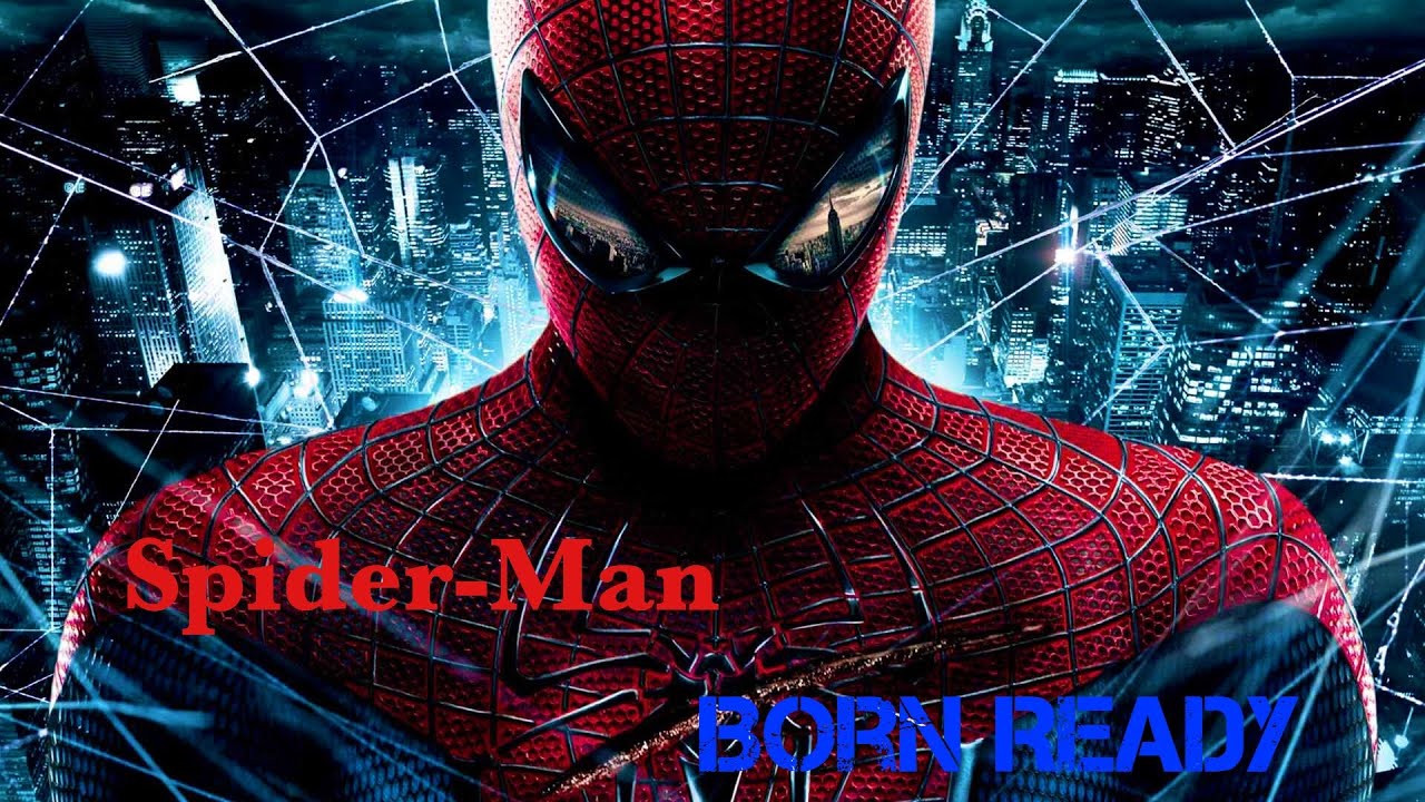 Spider-Man || Born Ready - YouTube