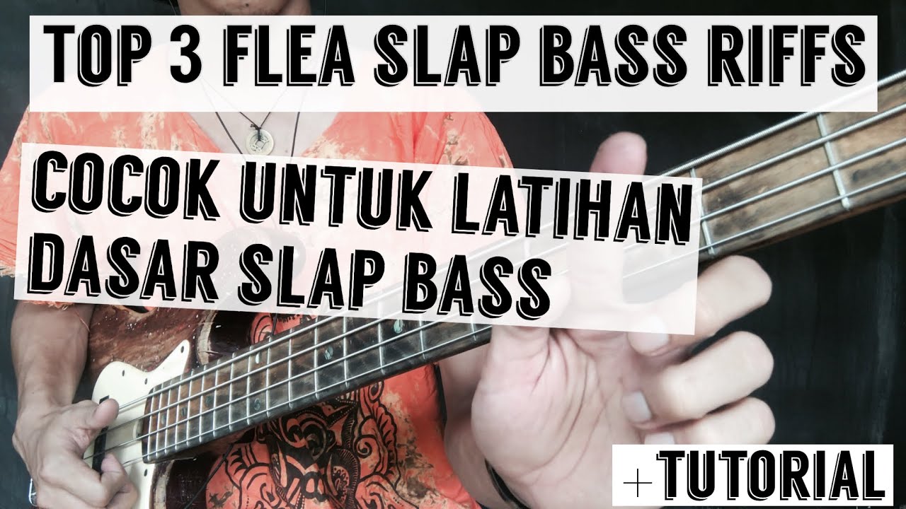 Tutorial 3 Riffs slap bass FLEA yang mudah untuk latihan dasar slap ...