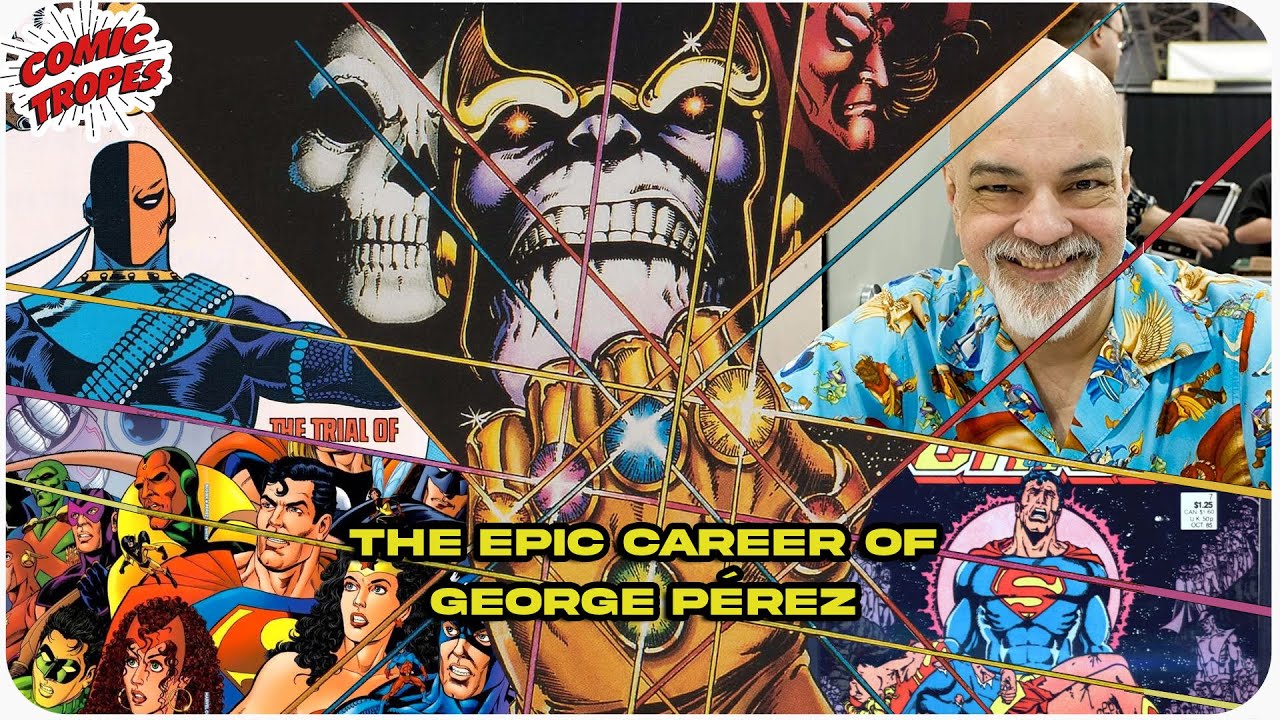 The EPIC Career of George Pérez - YouTube