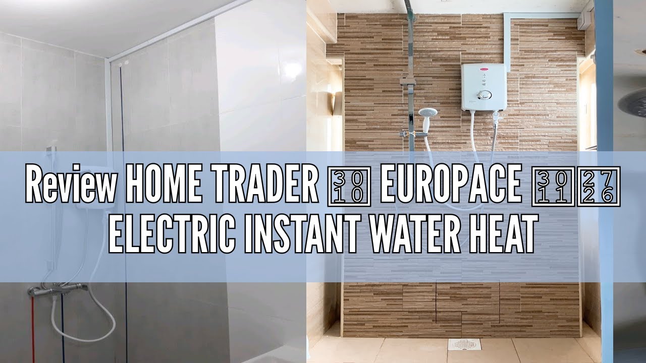 Review HOME TRADER 【 EUROPACE 】 ELECTRIC INSTANT WATER HEATER EWH-11C COPPER HEATING ELEMENT ...