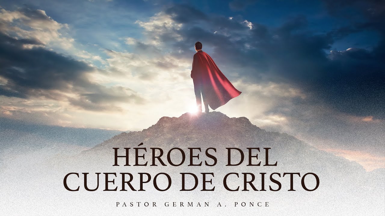 Pastor German A. Ponce │ Héroes Del Cuerpo De Cristo │ martes 28 ...