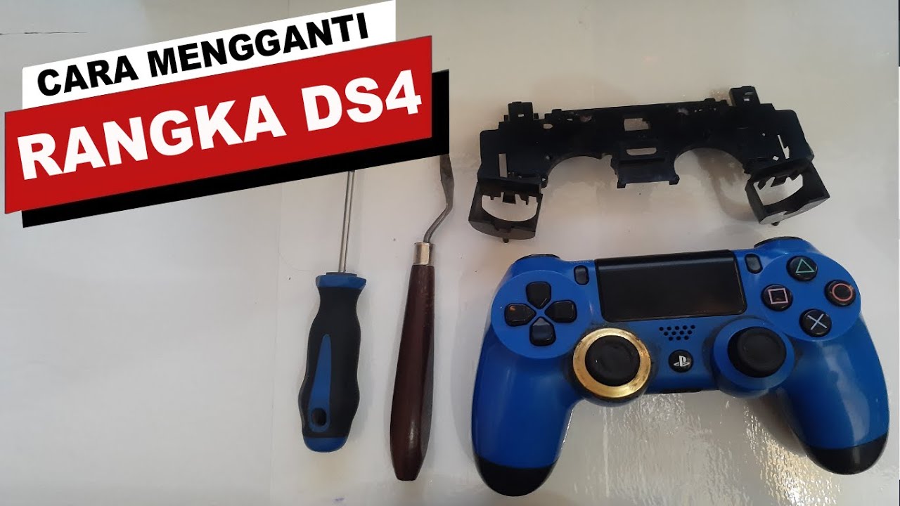 Cara Mengganti Rangka stik PS4 Yang Patah - YouTube