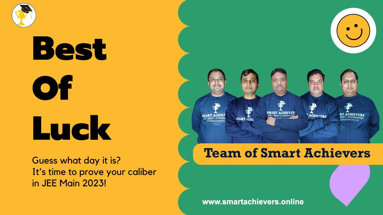 Best of Luck JEE Main Students | Smart Achievers | JEE Main 2023 - YouTube