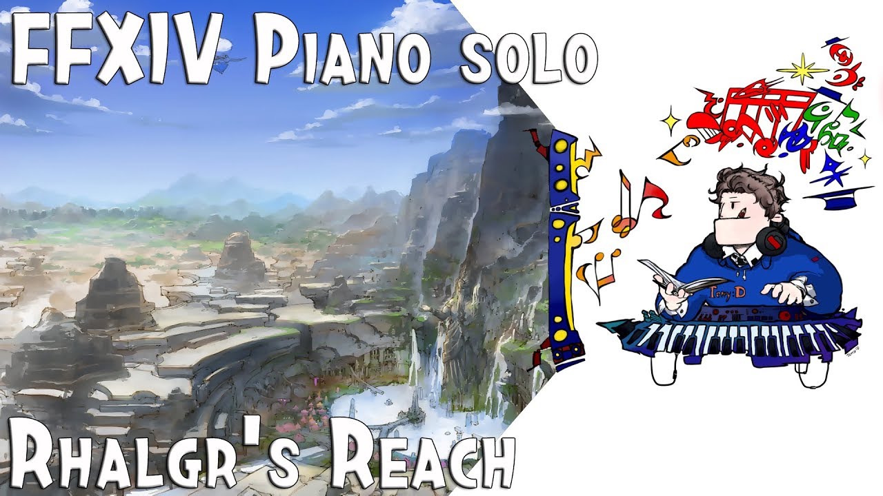 Final Fantasy XIV : Stormblood - Rhalgr's Reach (랄거의 손길 ) for piano ...