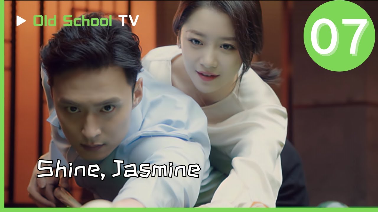 【Shine, Jasmine】EP07：Qu Mo was hospitalized after being pushed on the ...