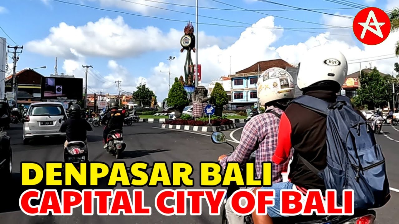 CAPITAL CITY OF BALI || Denpasar Bali update - YouTube