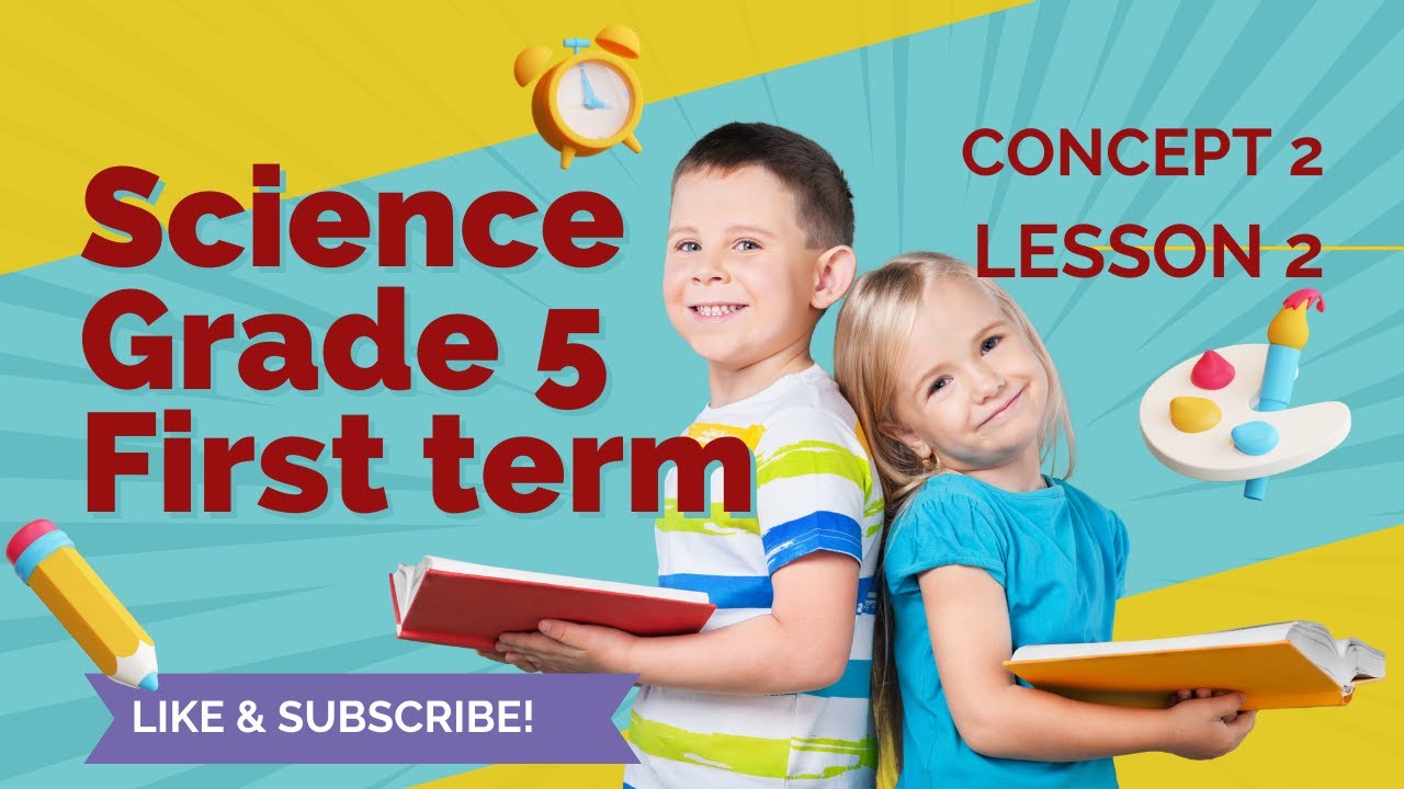 Science | Grade 5 | First term | Concept 2 | Lesson 2 | Pony science ...
