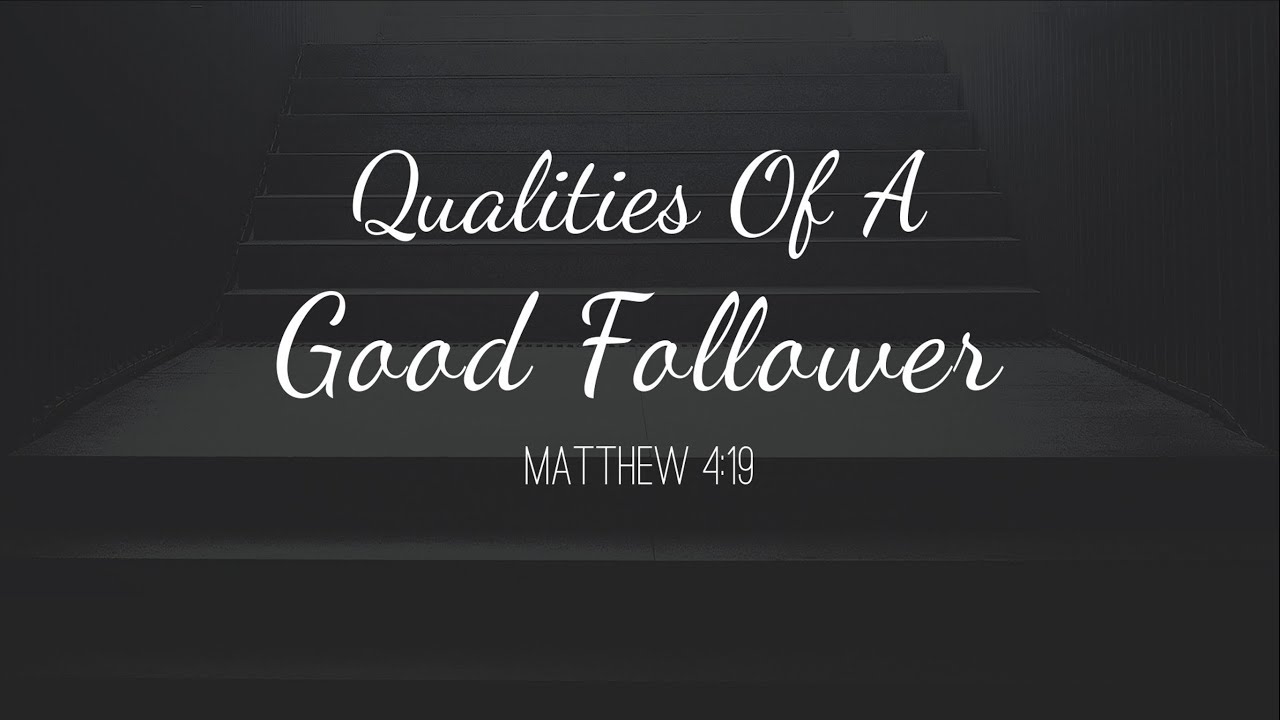 Qualities Of A Good Follower - YouTube