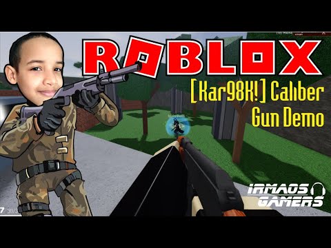 ESSE JOGO É MUITO LEGAL | Roblox - [Kar98K!] Caliber Gun Demo - YouTube