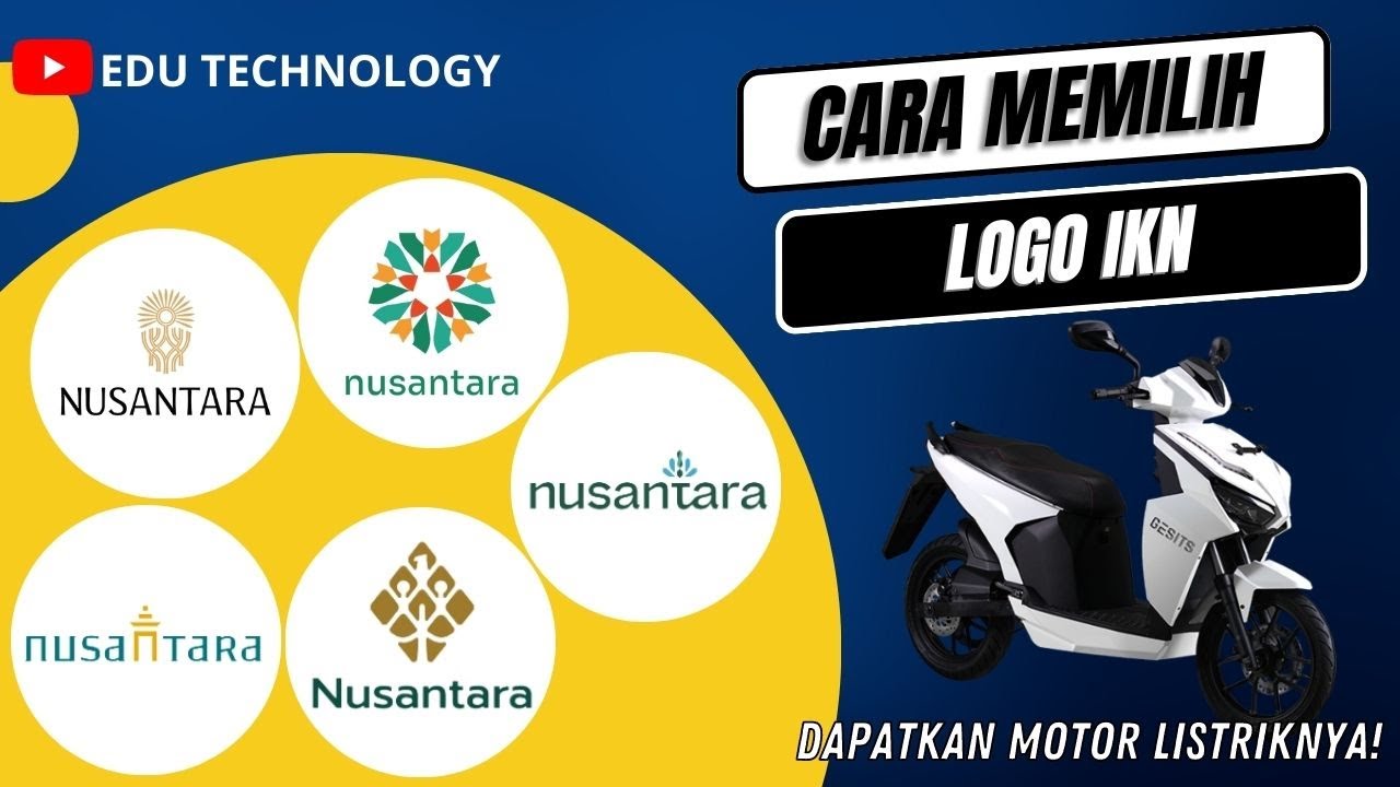 Cara Ikuti Voting Pemilihan Logo IKN & Dapatkan Motor Listrik 2023 - EDU TECHNOLOGY - YouTube