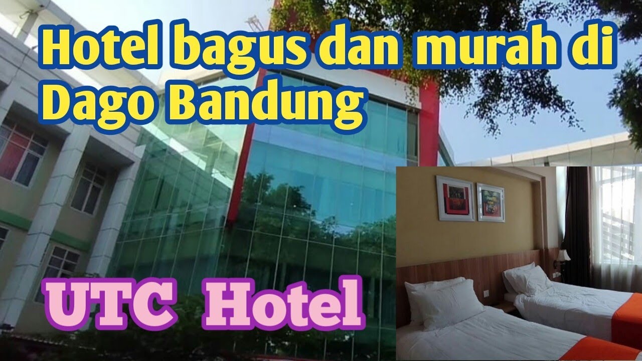 Hotel bagus dan murah di Dago Bandung . UTC Hotel Bandung - YouTube
