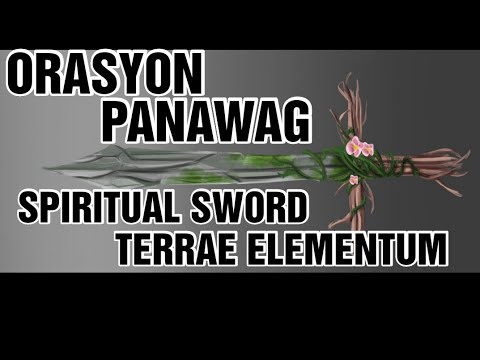 ORASYON PANAWAG SPIRITUAL SWORD TERRAE ELEMENTUM IBINAHAGI SATORIANS ...