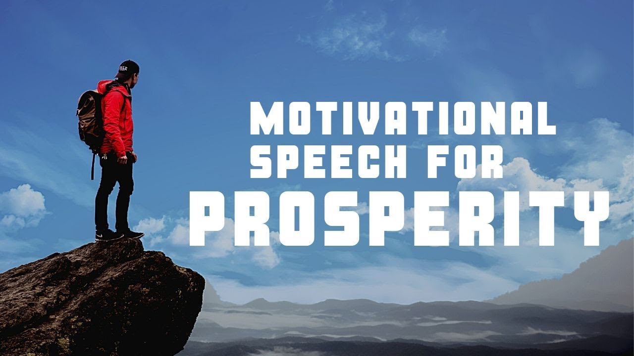 Motivational Speech for Prosperity I Listen to this Awesome Speech for ...