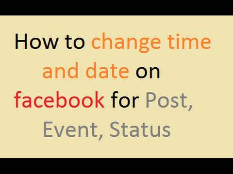 How to Change Facebook Post Date and Time - YouTube