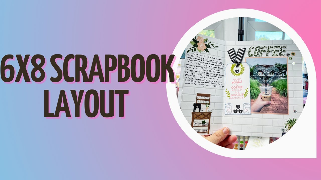 6x8 Scrapbook Layout | All About Coffee Album - YouTube
