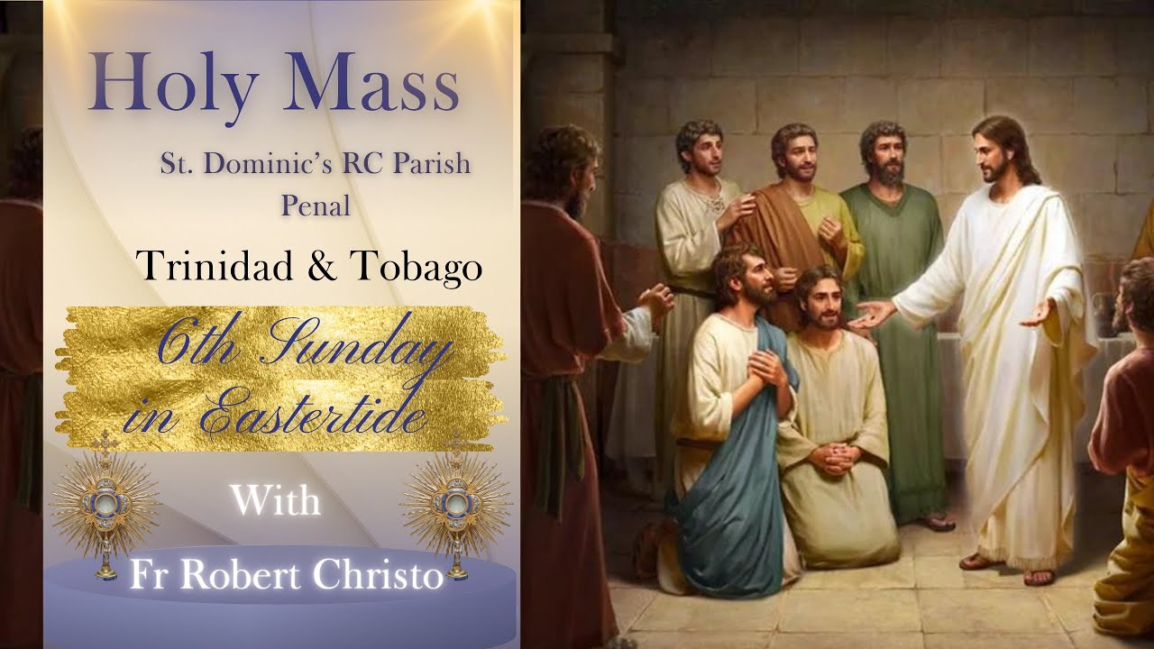 Holy Mass-Sunday of the 6th week of Easter- with Fr. Robert Christo ...