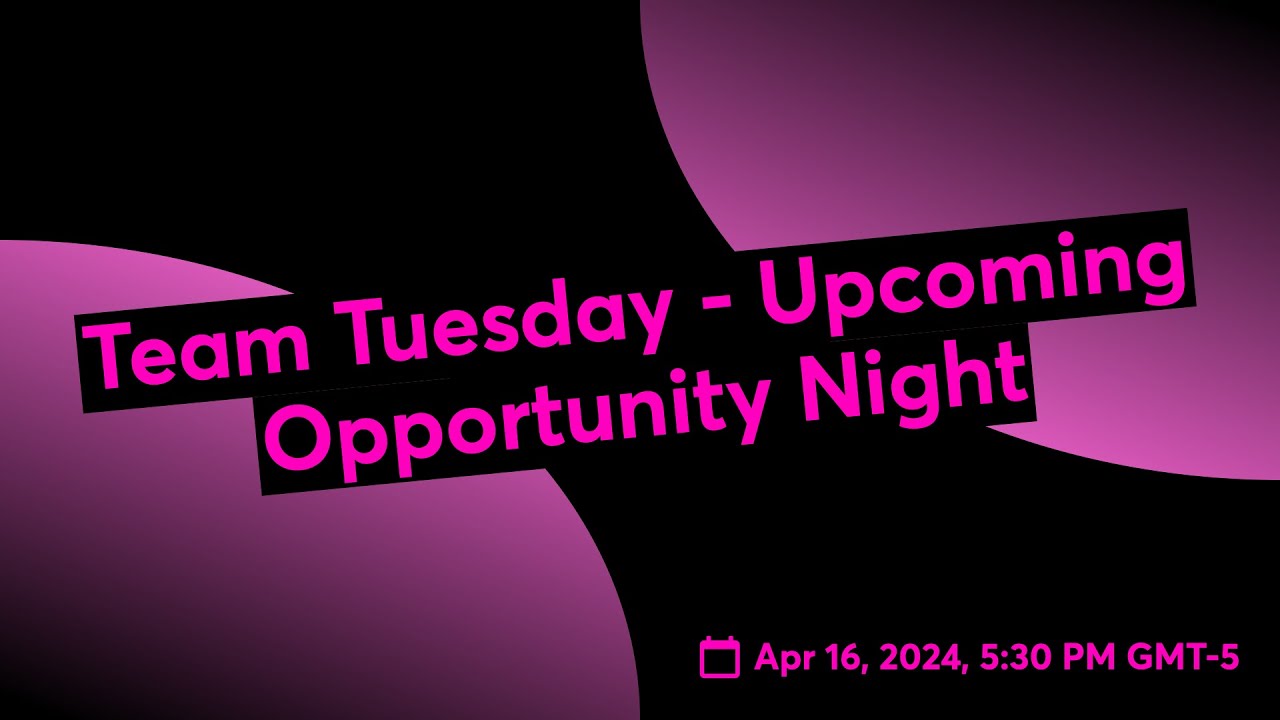 Team Tuesday - Upcoming Opportunity Night - YouTube