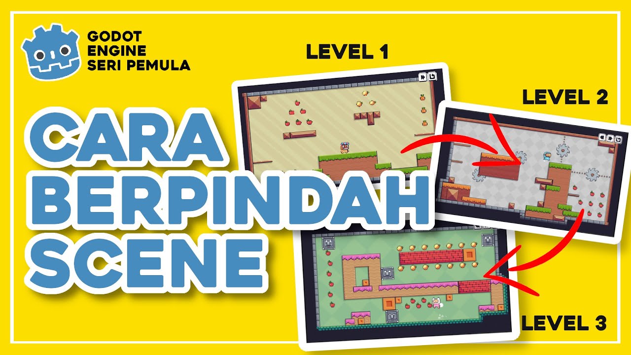 Cara Pindah Scene/Level - Godot Tutorial Indonesia - YouTube
