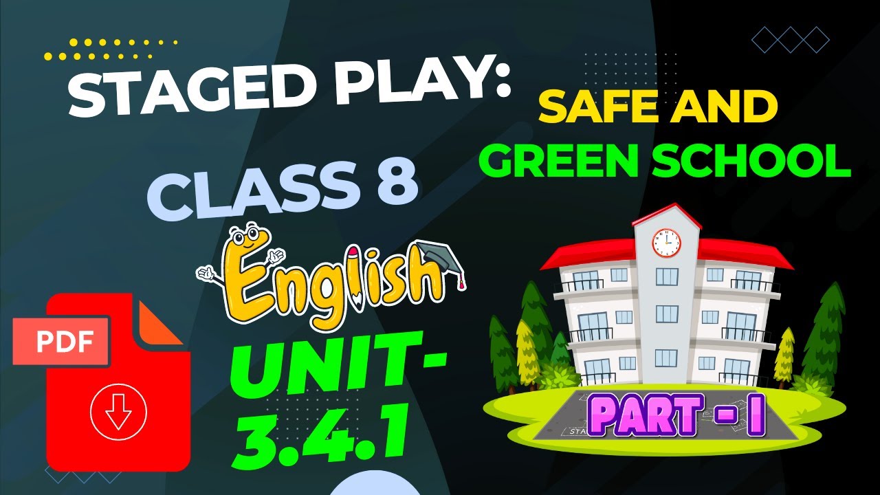 Class 8 English 3.4.1 || How to Make the School Complex Safe and Green ...