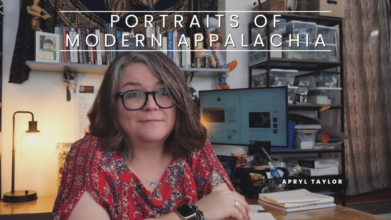 Apryl Taylor - Portraits of Modern Appalachia Introduction - YouTube