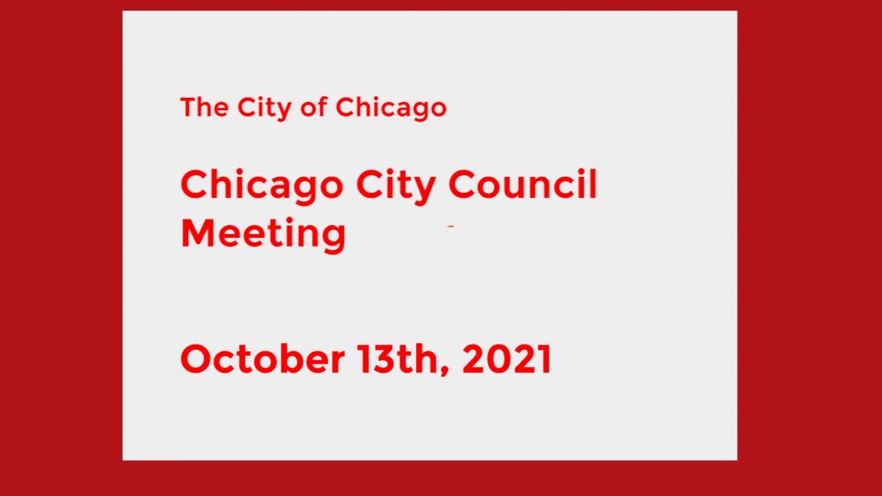 Chicago City Council Meeting - October 14th, 2021 - YouTube