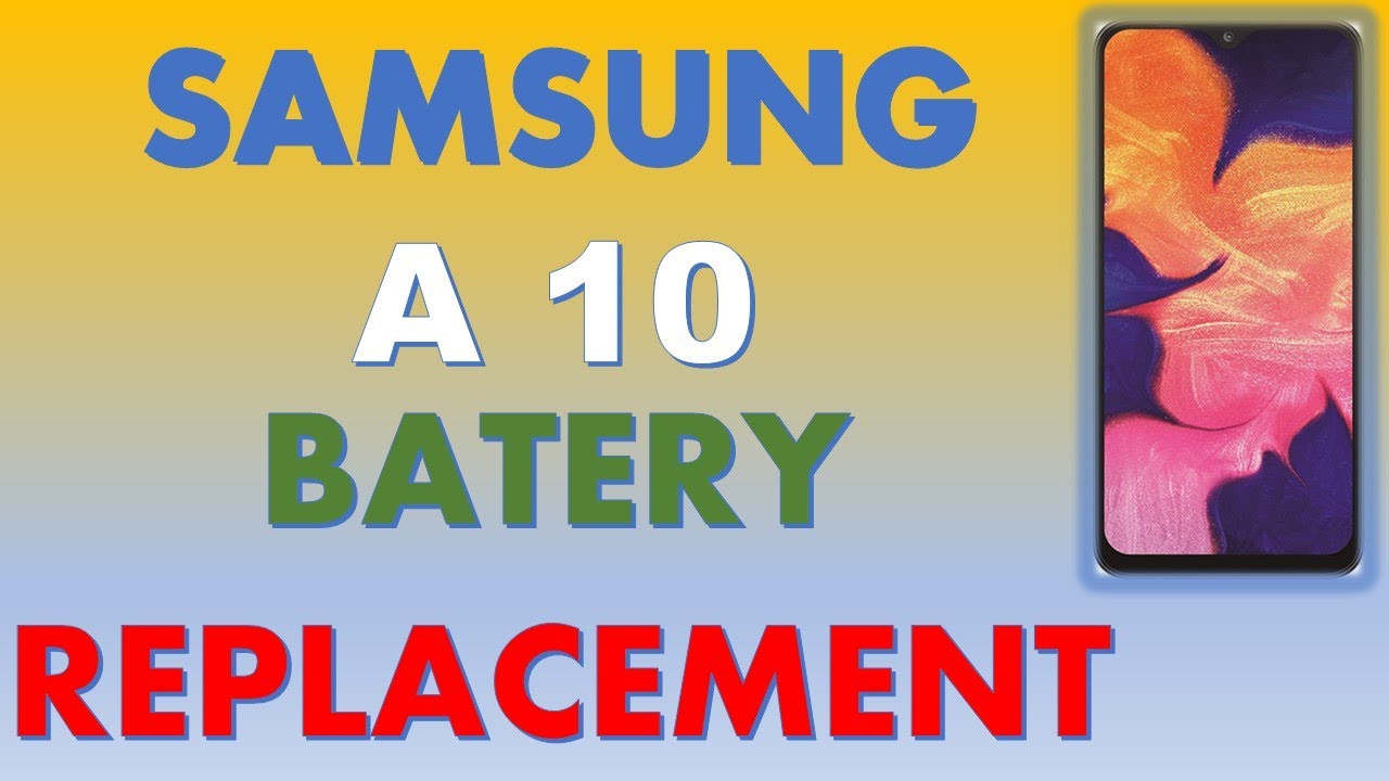 Samsung A10 Battery Replacement - YouTube