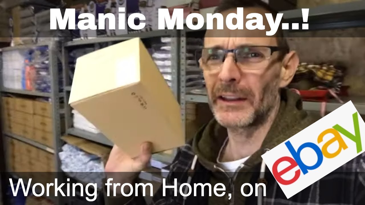 MANIC MONDAY - Working from home - Selling on ebay - YouTube