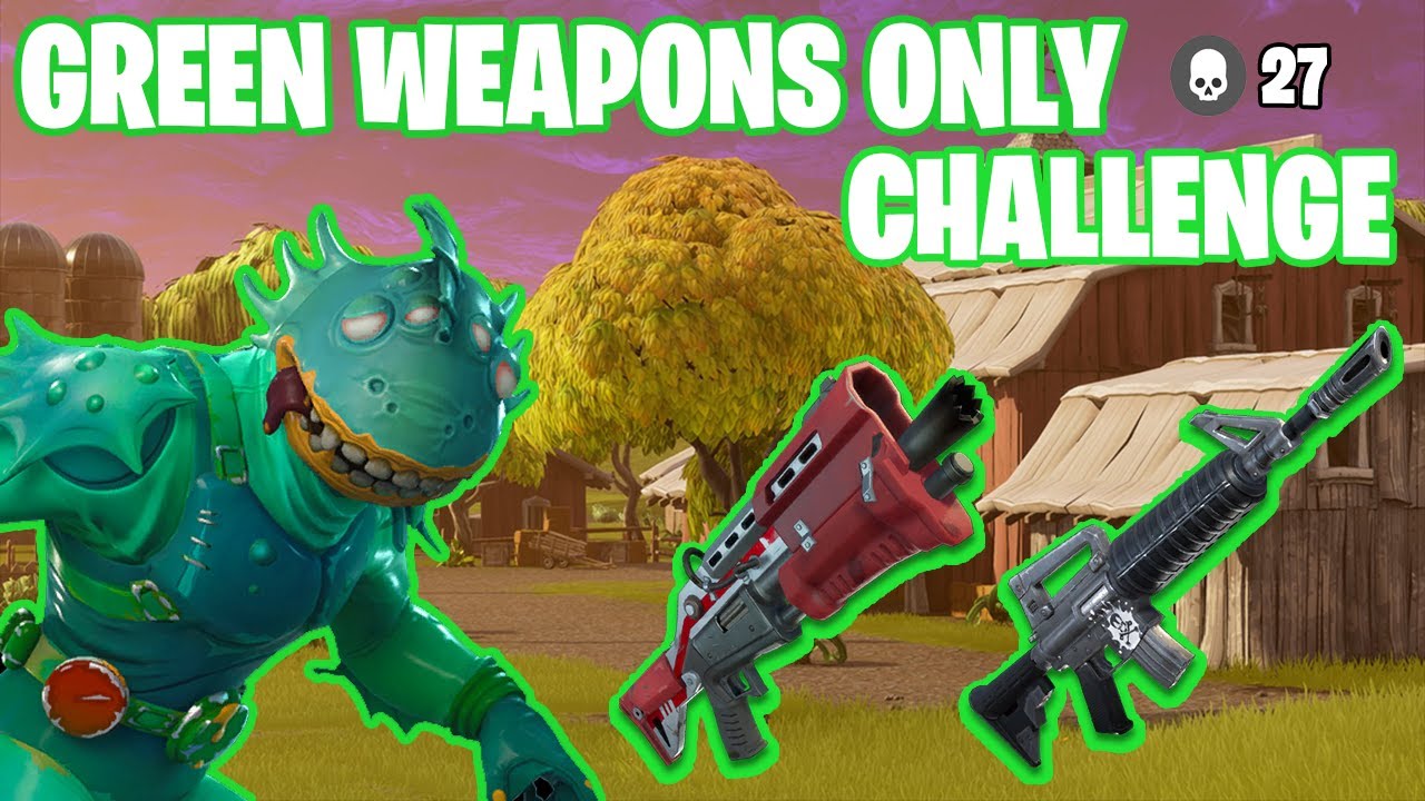 Fortnite *GREEN WEAPONS ONLY CHALLENGE* - YouTube