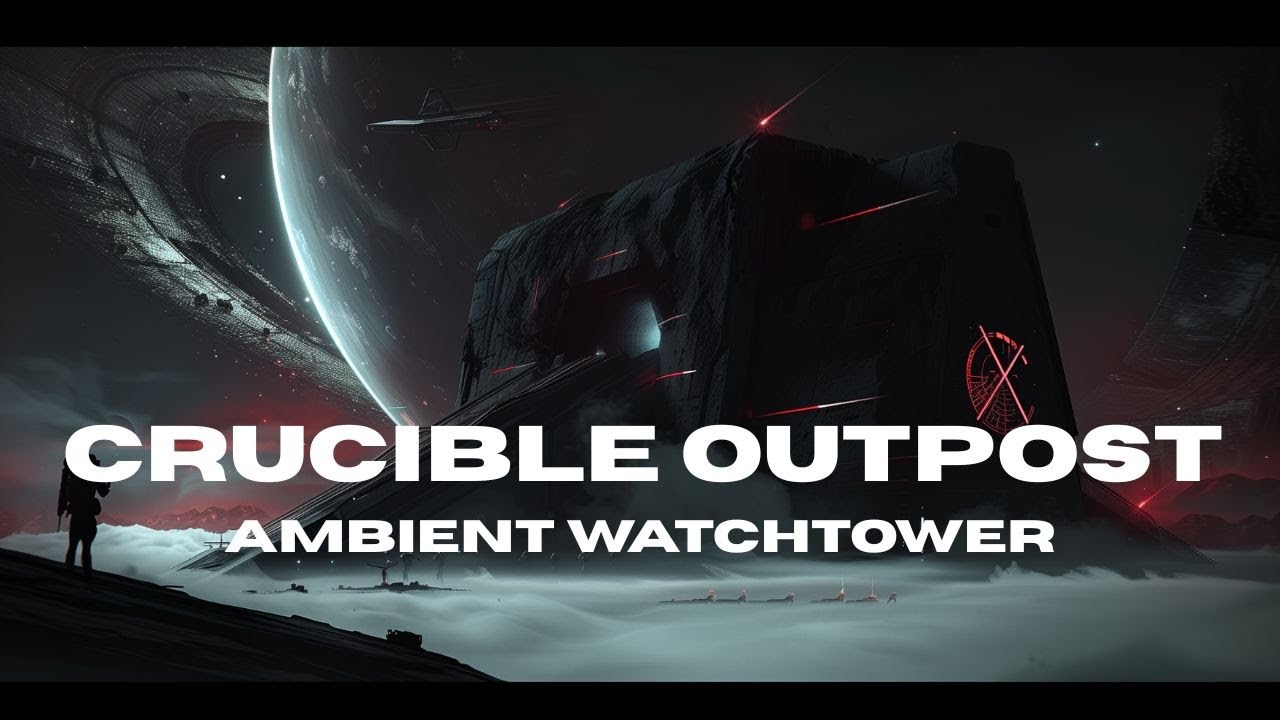 Ambient Watchtower: The Azoth Crucible Outpost Ψ Dark Sci-Fi Soundscape ...