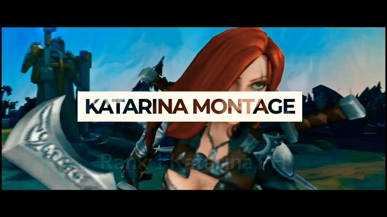 KATARINA MAIN MONTAGE "CHALLENGER RANK 1 KATARINA PH" - YouTube