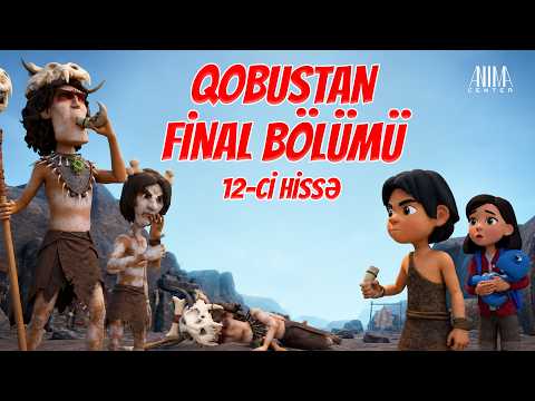 Qobustan FİNAL BÖLÜMÜ - Azərbaycan dilində CİZGİ FİLM - 12-ci HİSSƏ